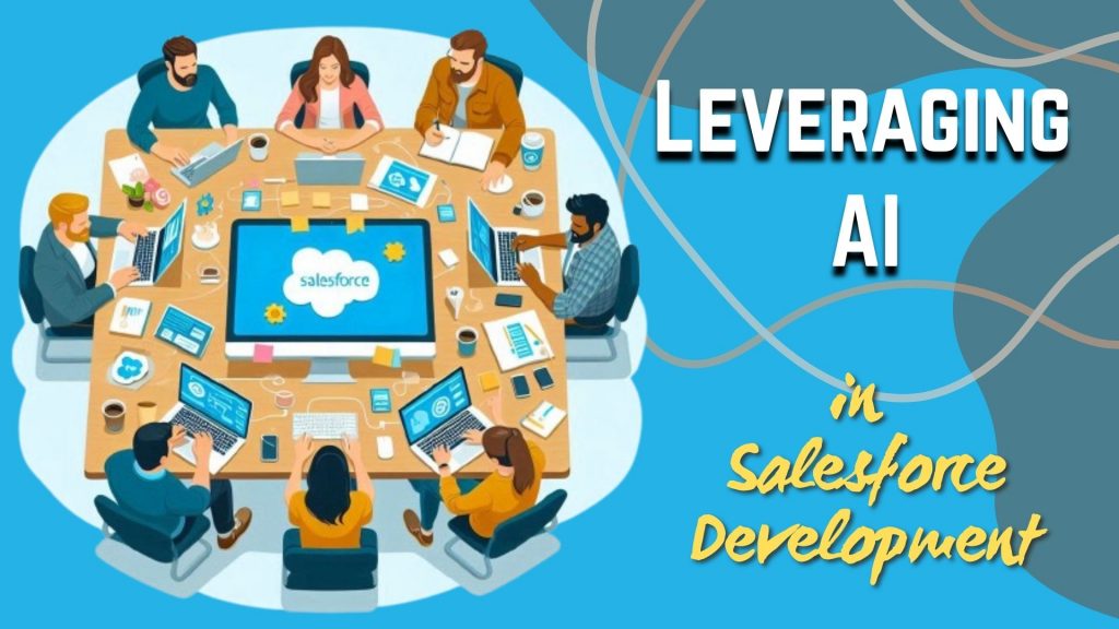 Leveraging AI in Salesforce Development