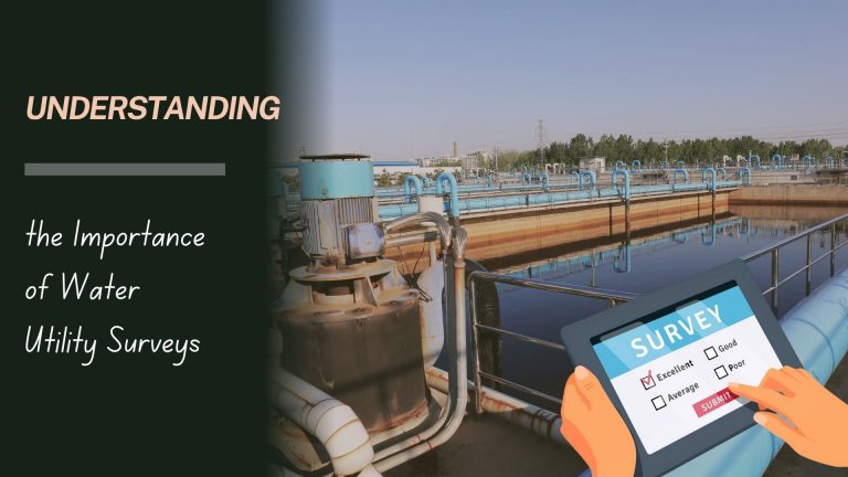 Understanding the Importance of Water Utility Surveys